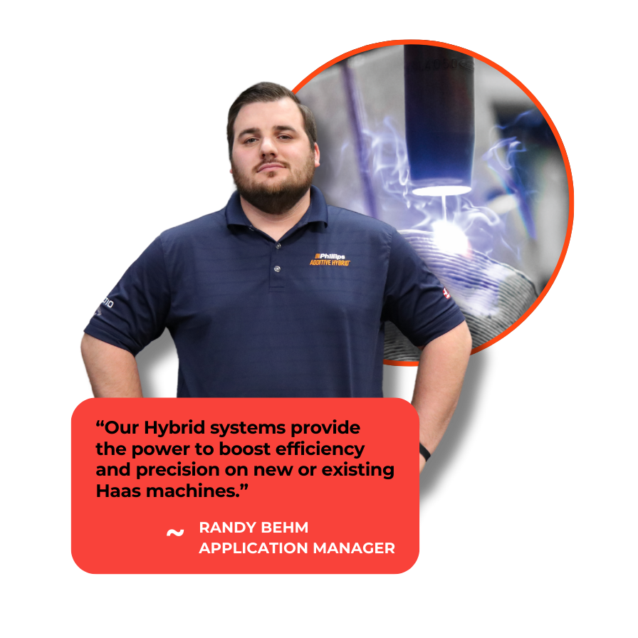 Phillips Additive Hybrid Manufacturing - Phillips Corporation